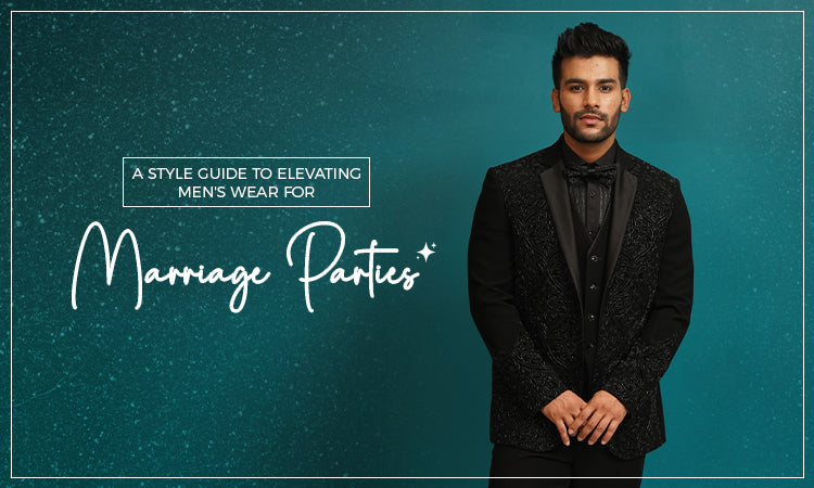 A Style Guide to Elevating Men's Wear for Marriage Parties – Bonsoir