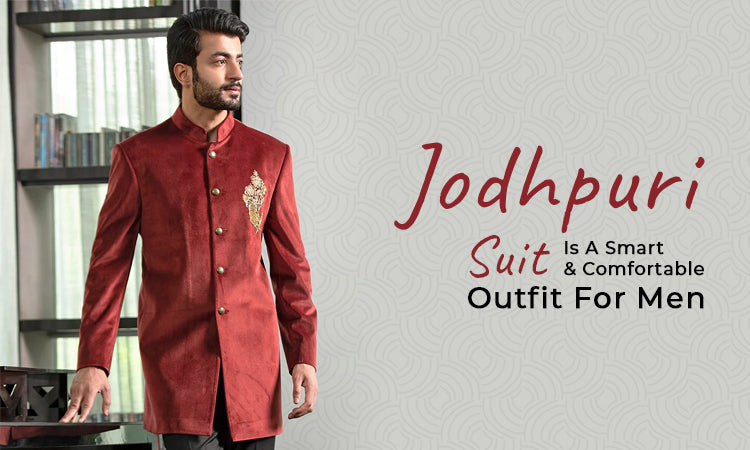 Jodhpuri Suit is A Smart and Comfortable Outfit for Men – Bonsoir
